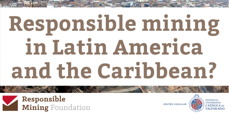 Responsible Mining in Latin America and the Caribbean? - Responsible Mining Foundation - RMF